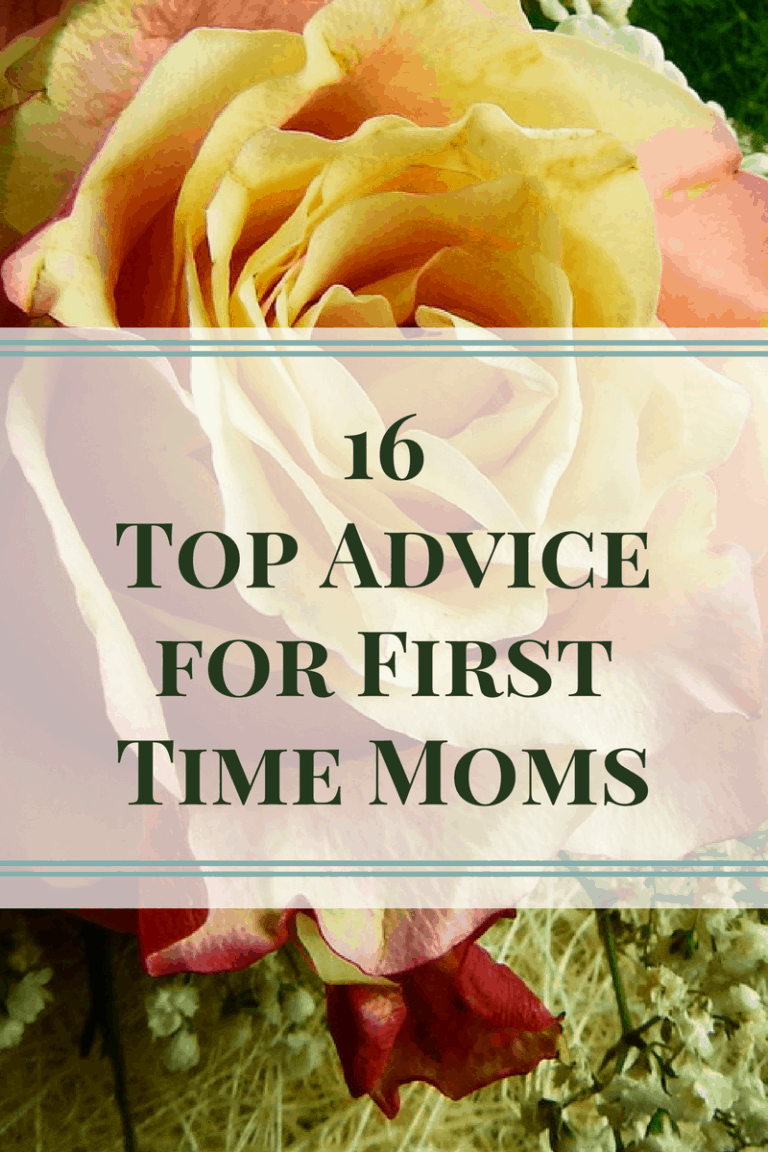 16 Top Advice For First Time Moms Sharing Lifes Moments